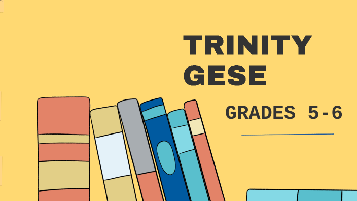 TRINITY GESE by Paula Salgado on Prezi