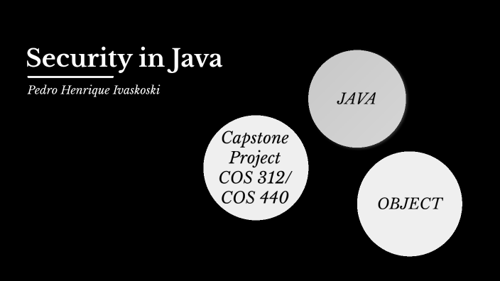 Security in JAVA by Pedro Henrique on Prezi