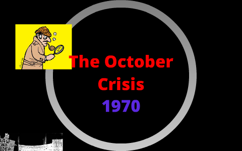 The October Crisis by Tiona Johnson on Prezi