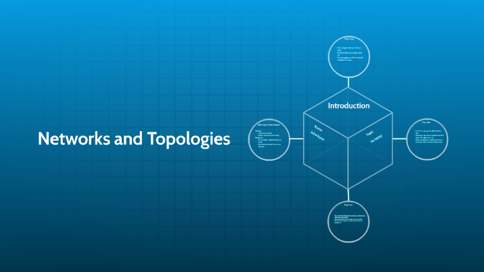 Networks and Topologies by Andrew Bayonne on Prezi