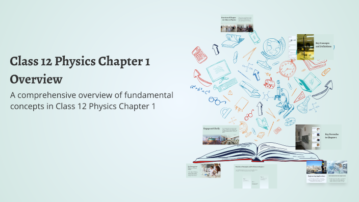 Class 12 Physics Chapter 1 Overview by Priya Gautam on Prezi
