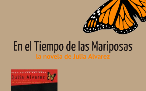 En el Tiempo de las Mariposas by Shannon Myers on Prezi