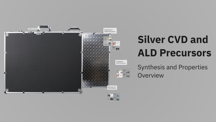 Silver CVD and ALD Precursors by Raymond Marcano on Prezi