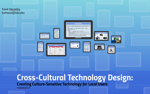 Cross-Cultural Technology Design: by Frank Macarthy on Prezi