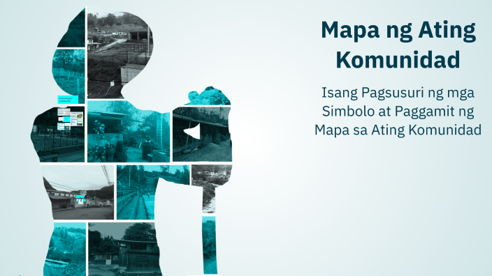 Mapa ng Ating Komunidad by ANALYN PAMADO on Prezi