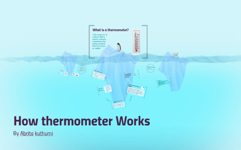 How thermometer Works by Abrita Kuthumi on Prezi