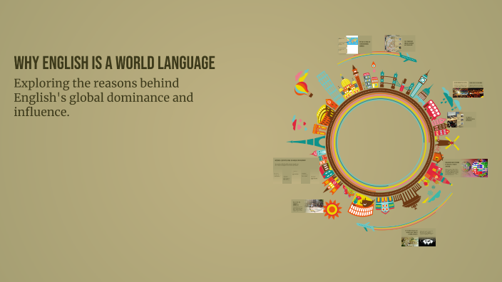 Why English is a World Language by Кирилл Горошко on Prezi