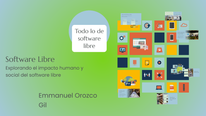 Software Libre by Emmanuel Orozco on Prezi