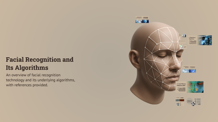Facial Recognition and Its Algorithms by Ak An on Prezi