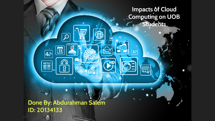 Impacts of Cloud Computing on UOB Students by Khawla Ly on Prezi