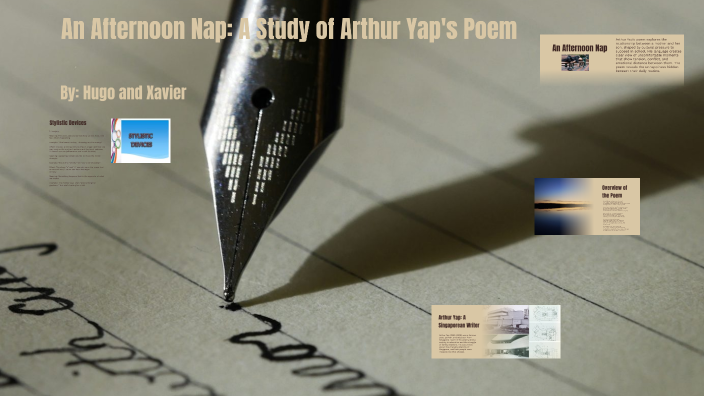 An Afternoon Nap: A Study of Arthur Yap's Poem by Hugo GRAHAM on Prezi
