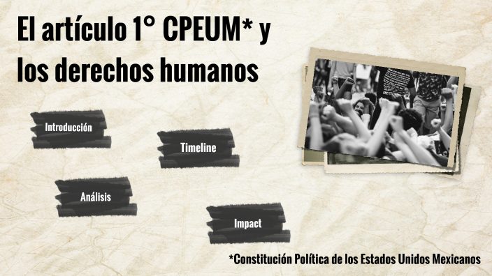 El artículo 1° CPEUM by Edwing Trujillo Laguna on Prezi