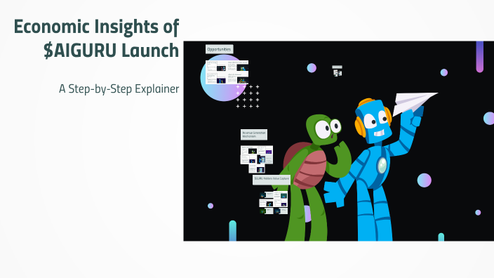 Economic Insights of $AIGURU Launch by jy lyuf on Prezi