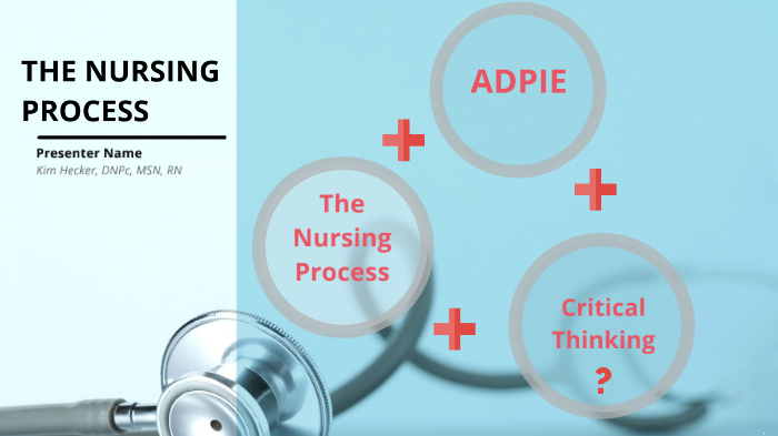 The Nursing Process by kim hecker on Prezi