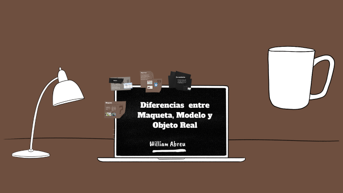Maqueta, Modelo, y Objeto Real by William Abreu on Prezi
