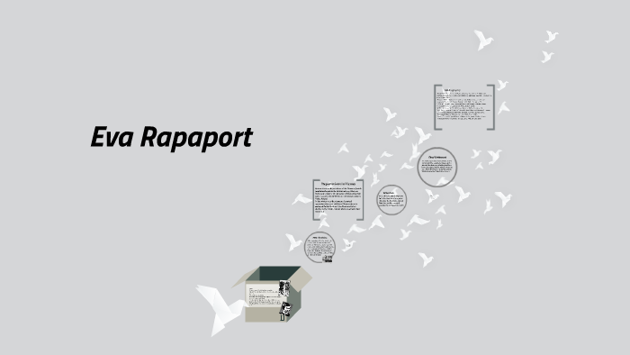 Eva Rapaport by Shayna Espinosa on Prezi