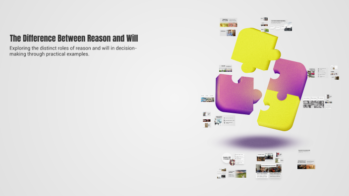 The Difference Between Reason and Will by anje lyn on Prezi