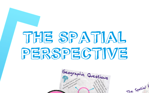 SZAFRAN The Spatial Perspective by Sandy Szafran on Prezi
