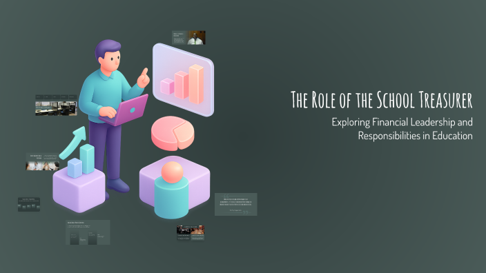 The Role of the School Treasurer by Miranda Hoover on Prezi