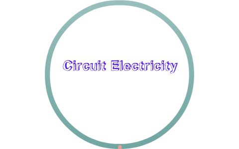 Circuit Electricity Flow Chart by Spencer Schaefer on Prezi