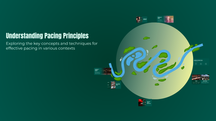 Understanding Pacing Principles by Ela S on Prezi