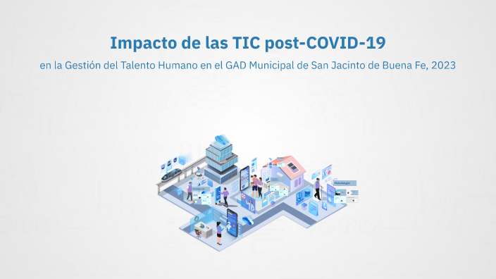 Impacto de las TIC post-COVID-19 by maria bravo on Prezi