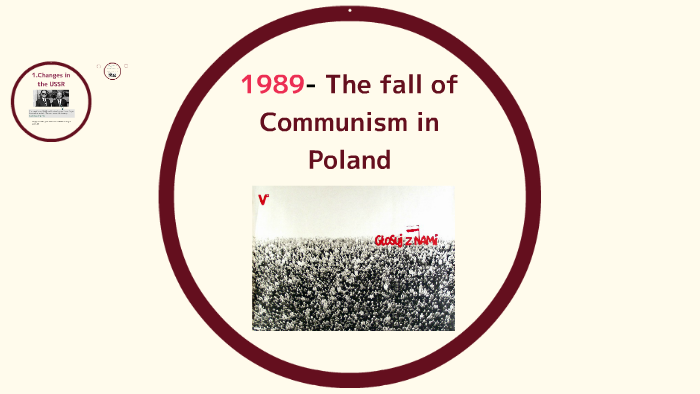 1989- The end of Communism in Poland by Julie Kal on Prezi