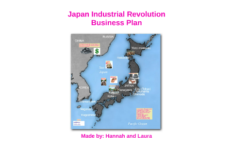 Japan Industrial Revolution Business Plan by Hannah M on Prezi