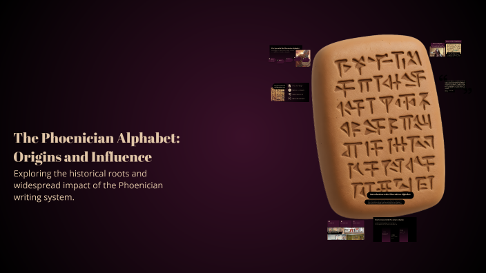 The Phoenician Alphabet: Origins and Influence by Ali Mbayed on Prezi