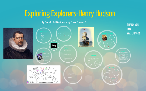 Exploring Explorers-Henry Hudson by Hi :D on Prezi