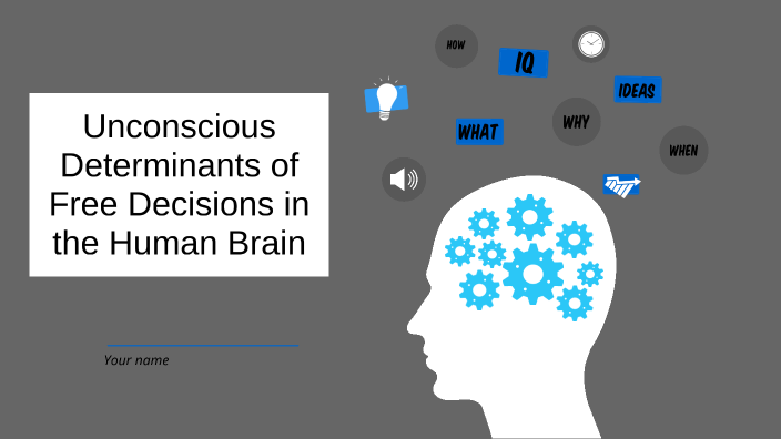 Unconscious Determinants of Free Decisions in the Human Brain by erin ...