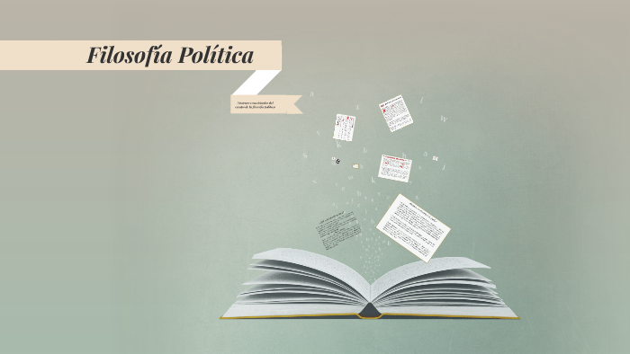 UNLP 2018 Filosofía Política by Viviana Seoane on Prezi