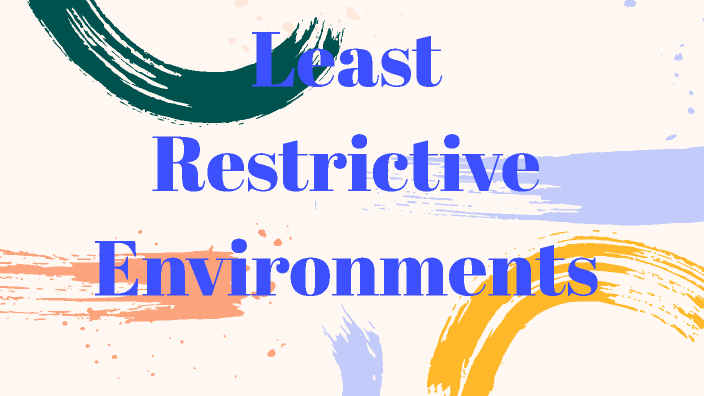 Determining the Least Restrictive Environment by Deanna Quick on Prezi
