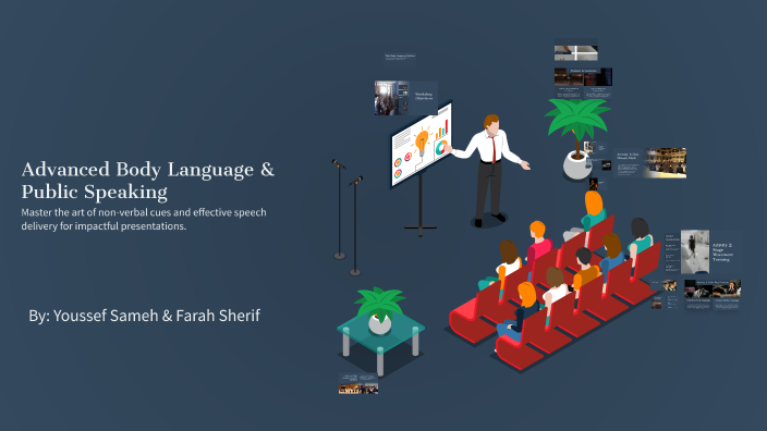 Advanced Body Language & Public Speaking by Farah sherif on Prezi