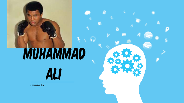 Muhammad Ali by Hamza Ali on Prezi