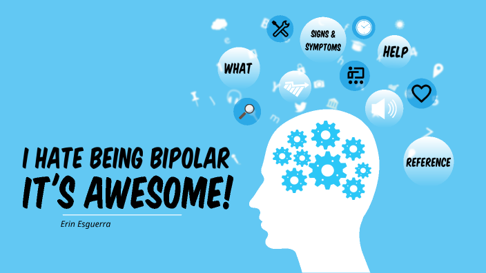 Bipolar Disorder PSA by Erin Esguerra on Prezi