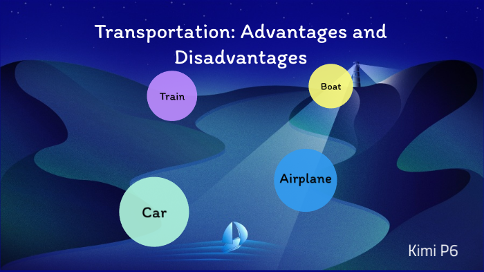 Transportation: Advantages and Disadvantages by Kimi Ang on Prezi
