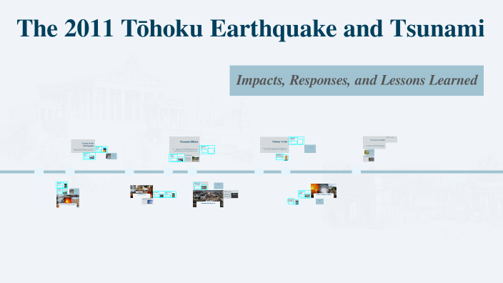 The 2011 Tōhoku Earthquake and Tsunami by ryder lord on Prezi