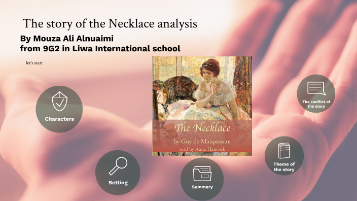 The Necklace- Story Analysis by Mouza Ali AlNuaimi on Prezi