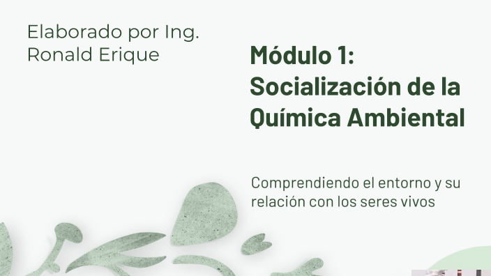 Módulo 1: Socialización de la Química Ambiental by Ronald de Jesus Erique Pereira on Prezi