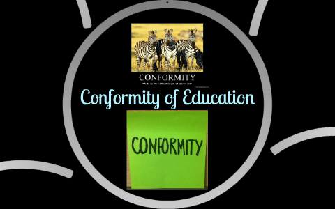 Conformity of Education by on Prezi