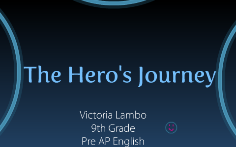 The Hero's Journey Assignment by Victoria Lambo on Prezi