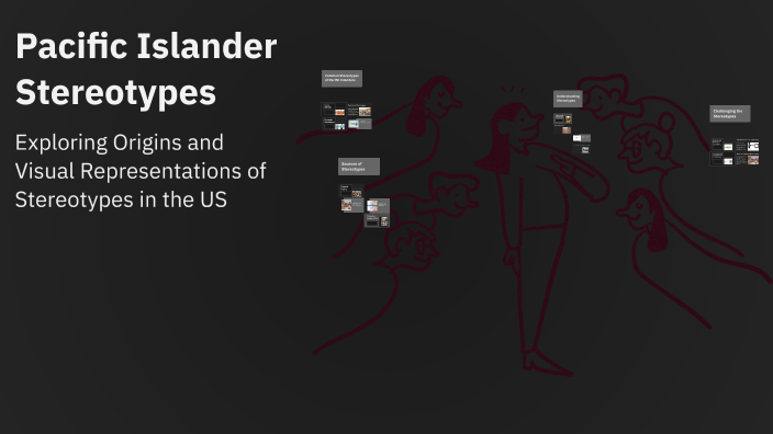 Pacific Islander Stereotypes by Gabriel Loggins on Prezi