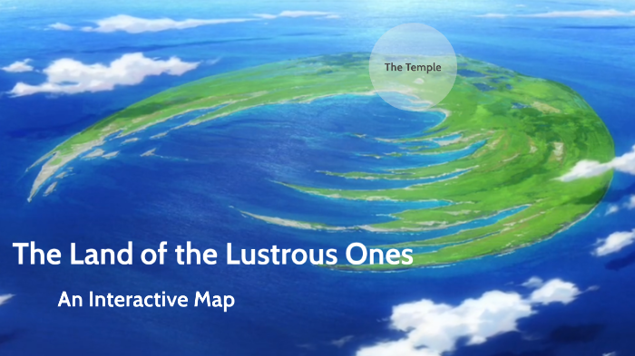 Land of the Lustrous Interactive Map by Overcast Zombie on Prezi