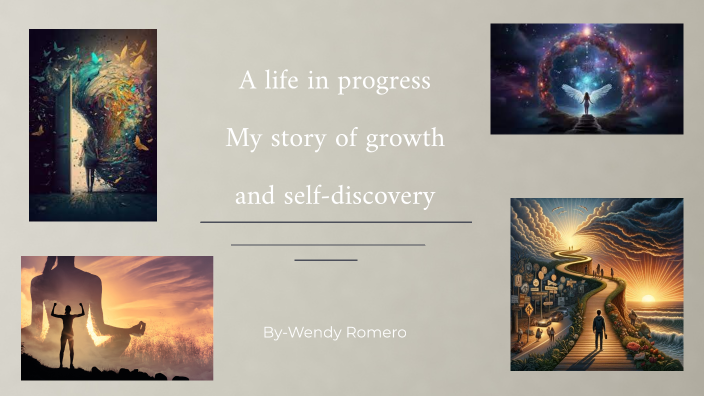 A Life in Progress by Wendy Romero on Prezi