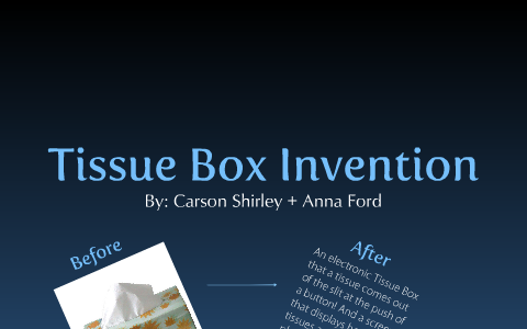 Tissue Box Invention by Deborah Shirley on Prezi