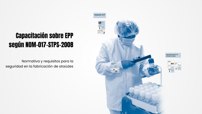Capacitación sobre EPP según NOM-017-STPS-2008 by Fabian Lopez on Prezi