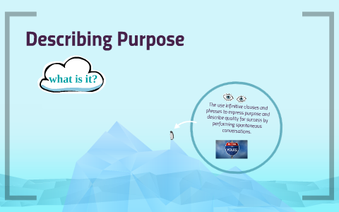 Describing Purpose by Anabel Salazar on Prezi