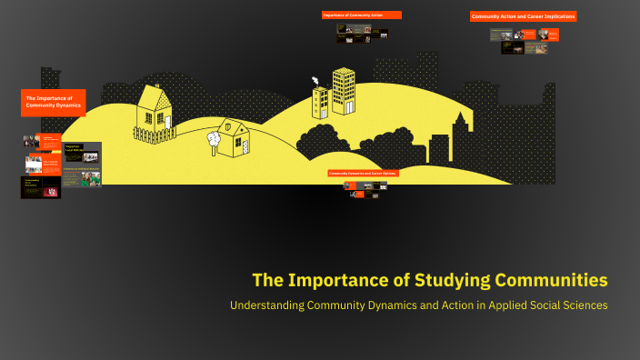 The Importance of Studying Communities by David Doncillo on Prezi