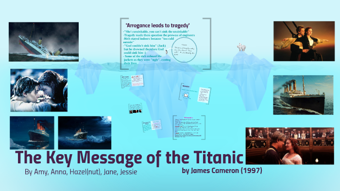 The Key Message of the Titanic by Anna Yamashita on Prezi